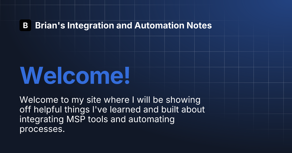 Welcome Brians Integration And Automation Notes 8902